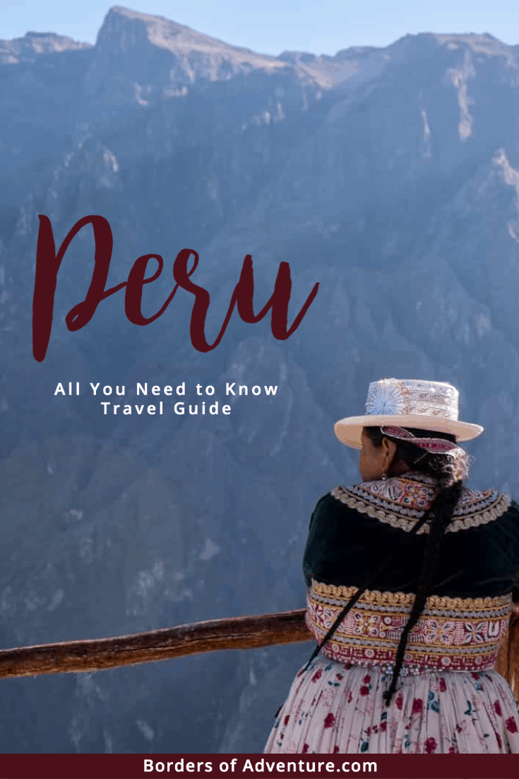 This Is How to Travel to Peru – All You Need to Know Guide